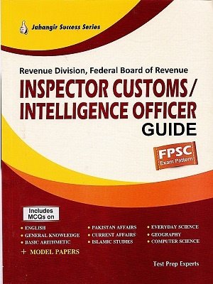 FPSC Inspector Customs | Intelligence Officer Guide By Adeel Niaz - The ...